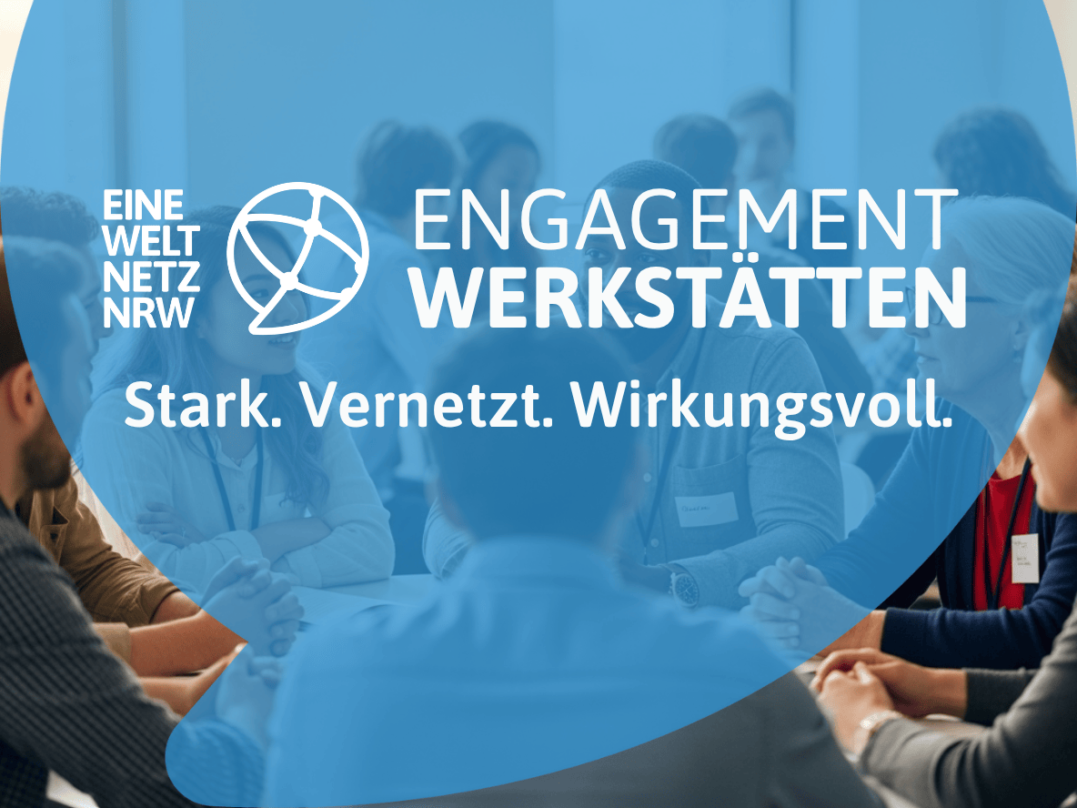 Jetzt Engagement stärken! Deine "Eine Welt"-Werkstatt - Eine Welt Netz